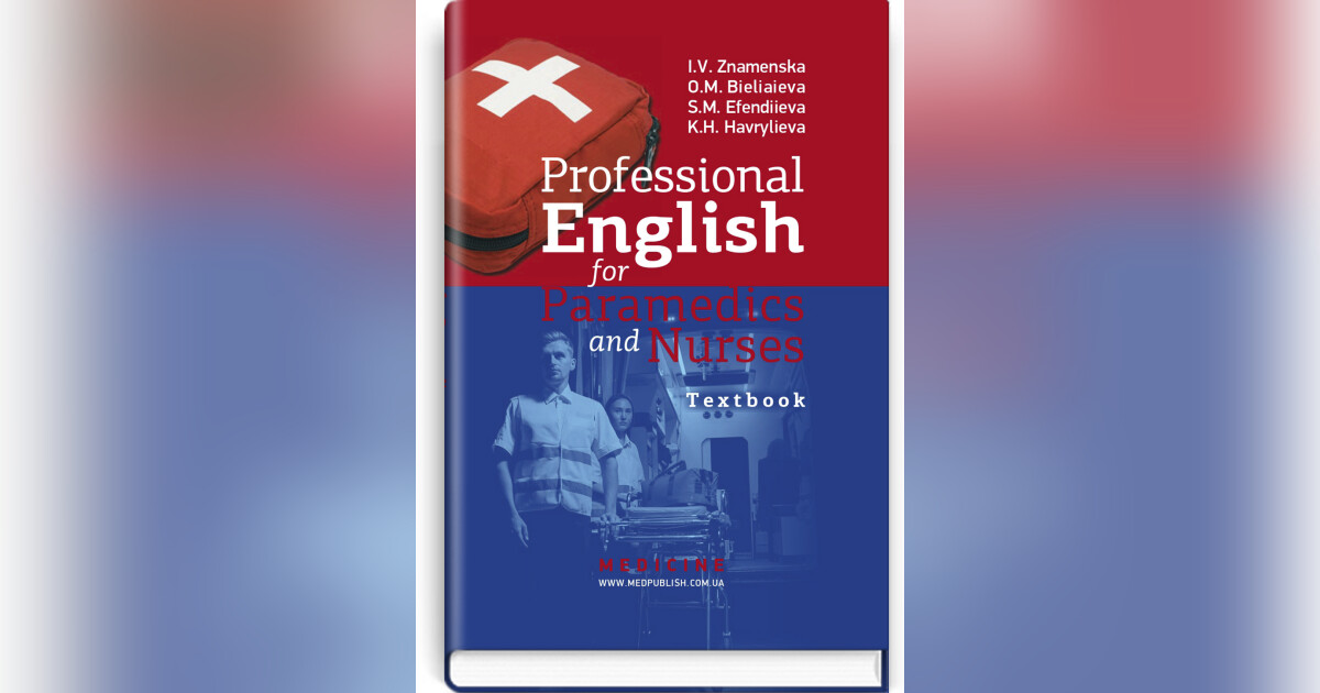 Professional English for Paramedics and Nurses: textbook, I.V Znamenska ...