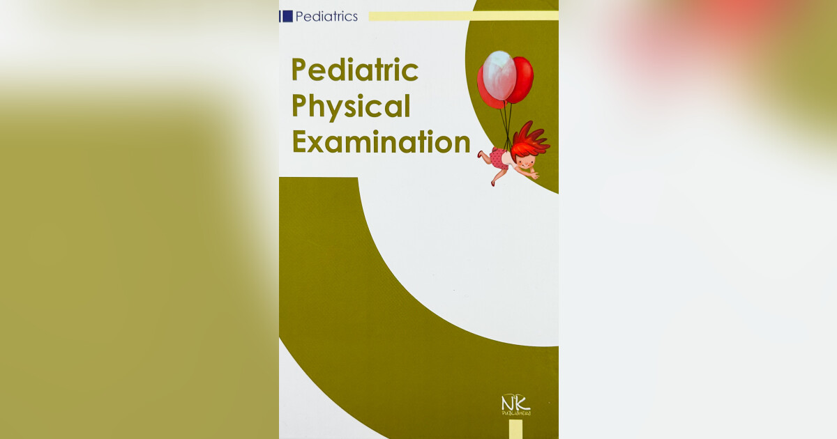 Pediatric Physical Examination, Катілов О. | MedLit